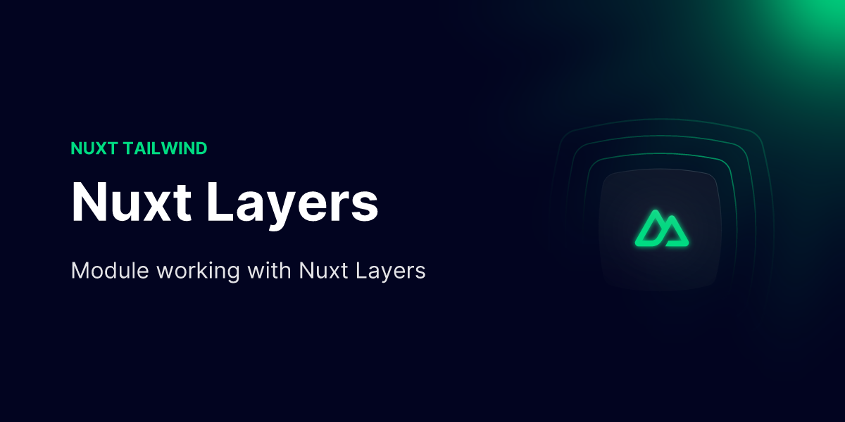 Nuxt Layers - Tailwind CSS module for Nuxt